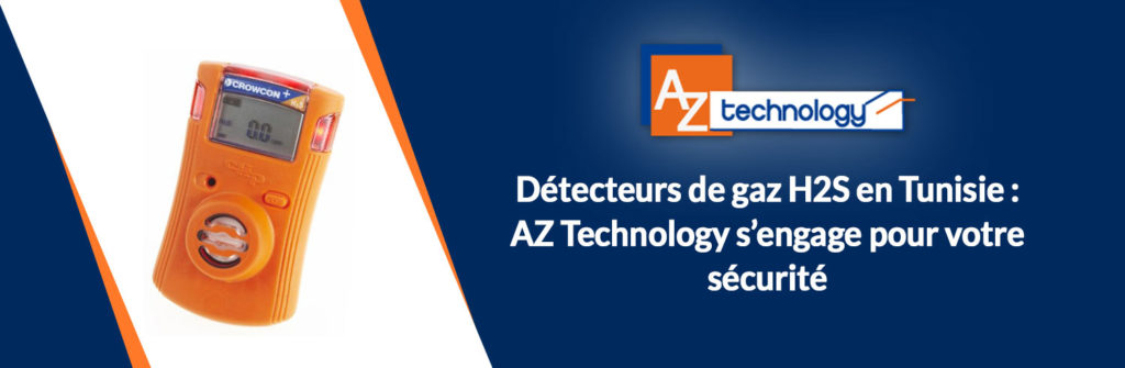 Gamme de détecteurs de gaz H2S en Tunisie - AZ TECHNOLOGY